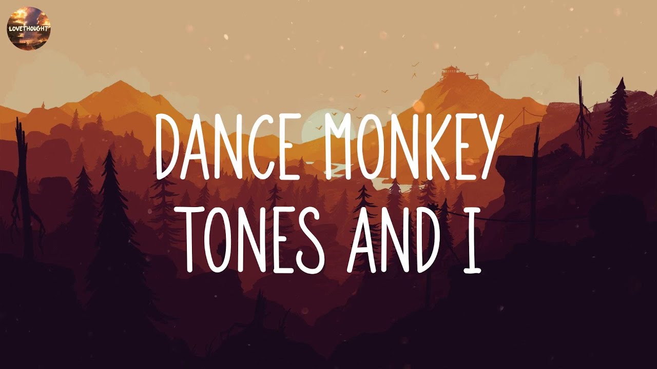 Tones And I - Dance Monkey (Lyrics) | Justin Bieber feat. Ludacris, SZA ...