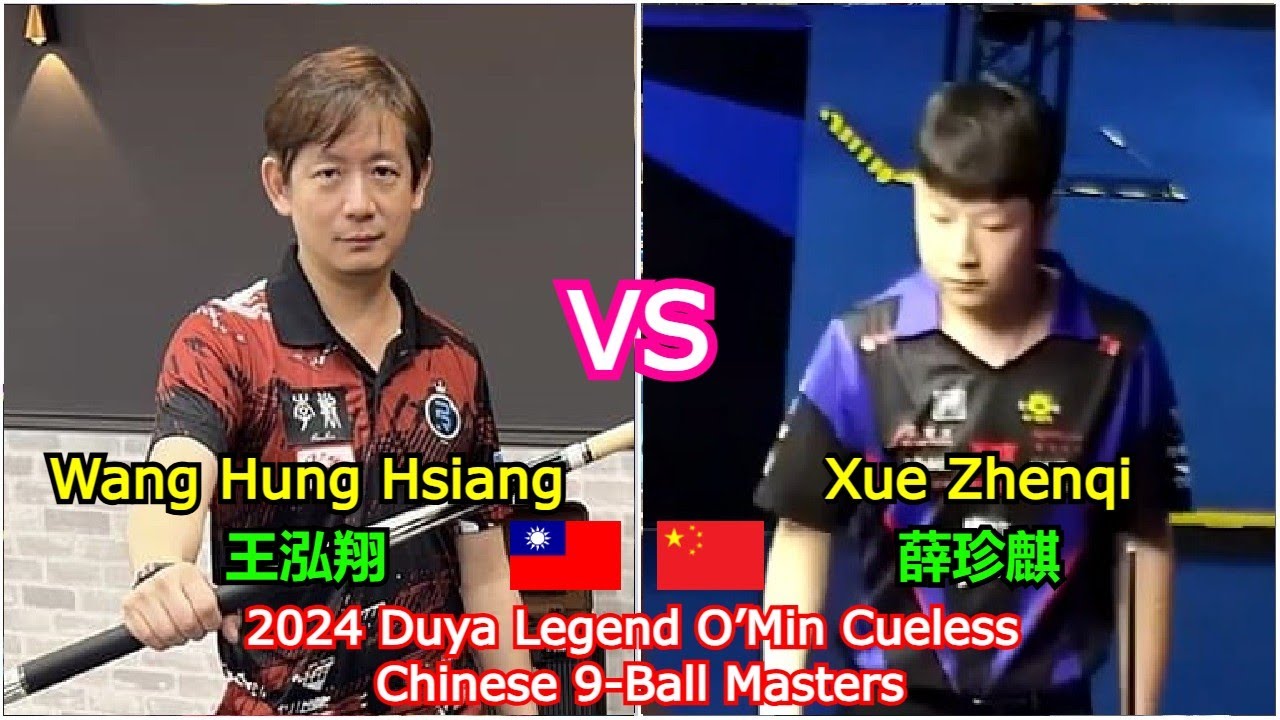 Wang Hung Hsiang VS Xue Zhenqi | 2024 Duya Legend O’Min Cueless Chinese 9-Ball Masters - YouTube