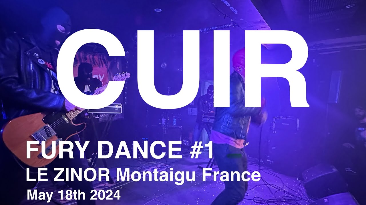 CUIR – Full Live Concert 4K @ FURY DANCE #1, Le Zinor, Montaigu, France ...
