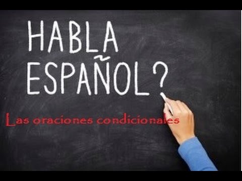 Spanish Grammar – If Clauses (Conditional Sentences)|| Oraciones ...