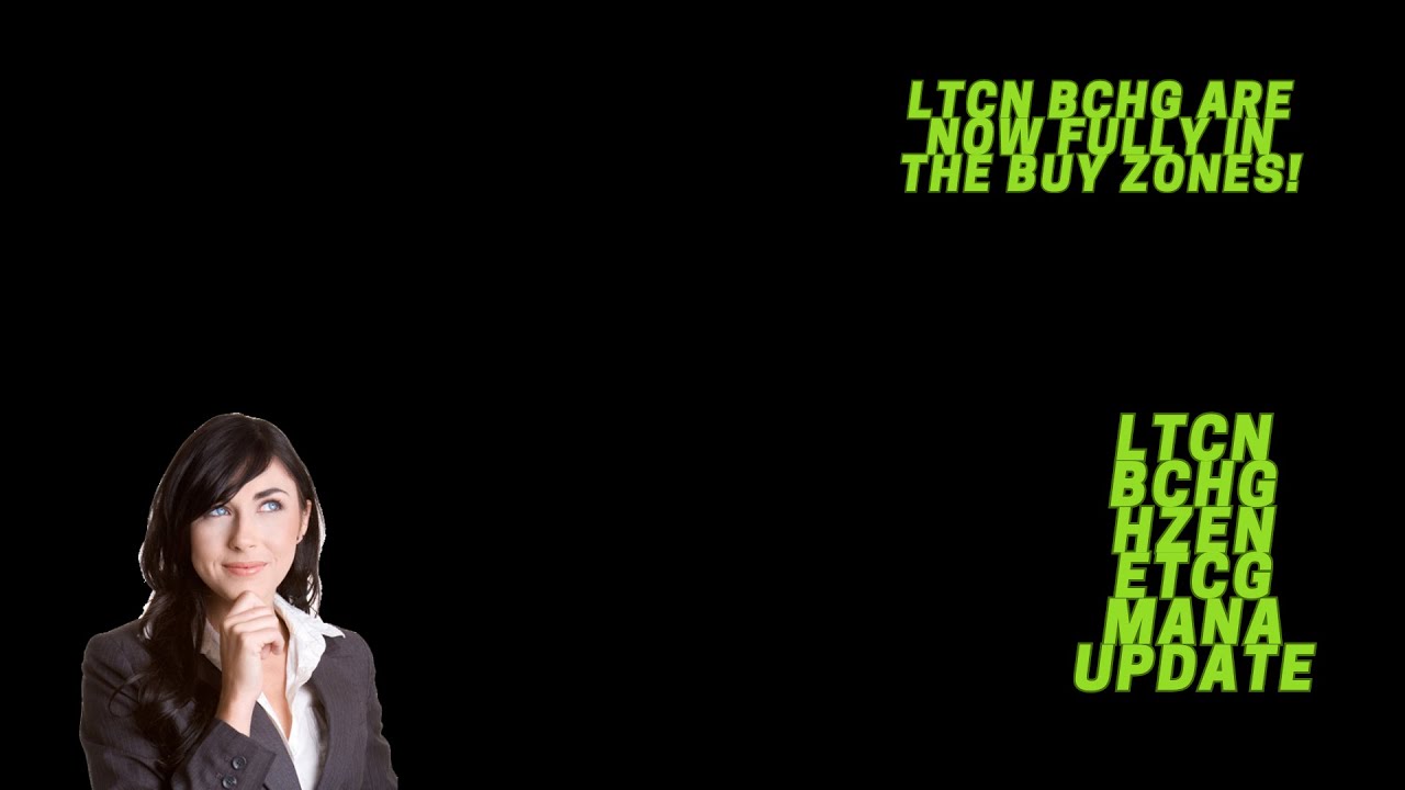 LTCN BCHG Are Fully In The Buy Zones Now! LTCN BCHG HZEN ETCG MANA ...