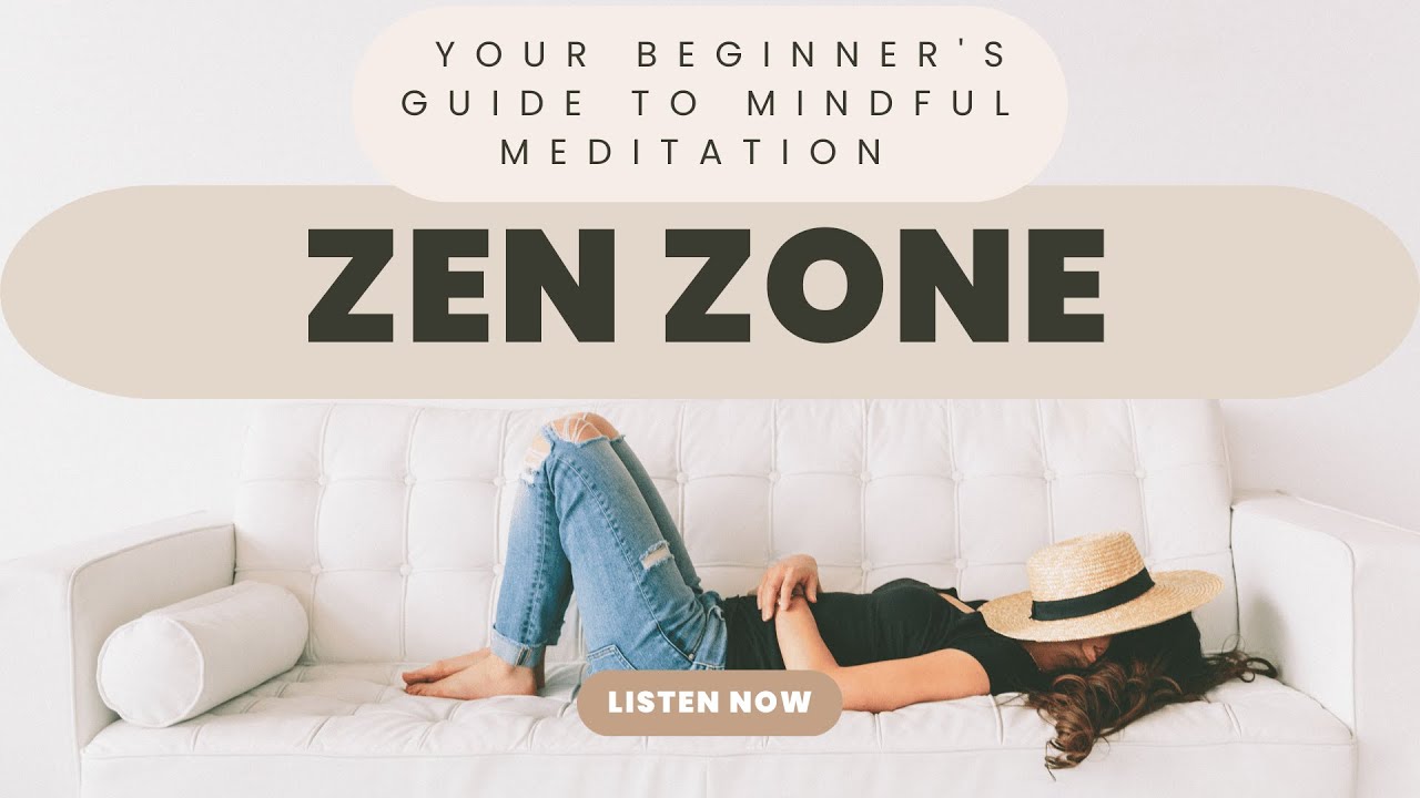 Zen Zone: Your Beginner's Guide to Mindful Meditation - YouTube
