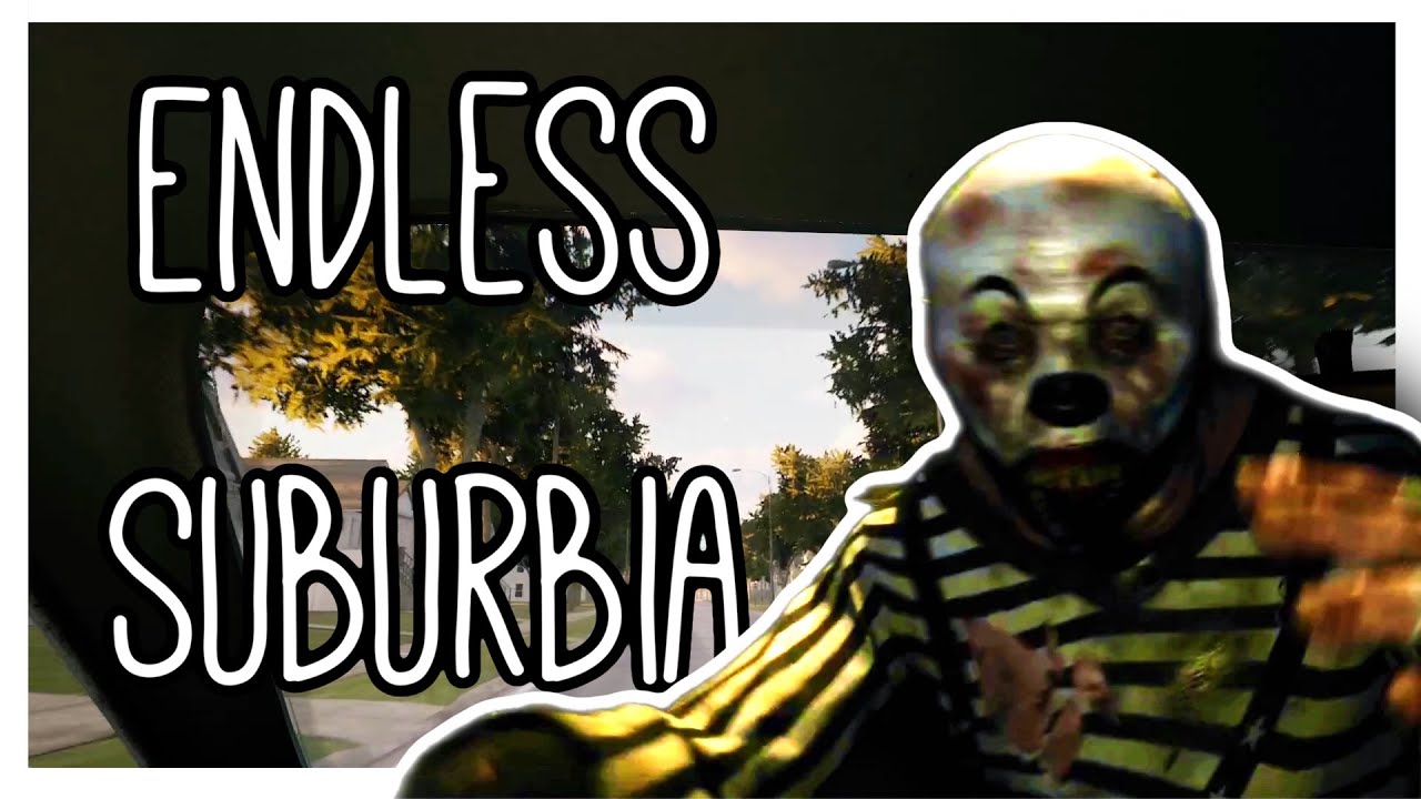 THE HORROR IS ENDLESS! Endless Suburbia Gameplay PART 2 - YouTube