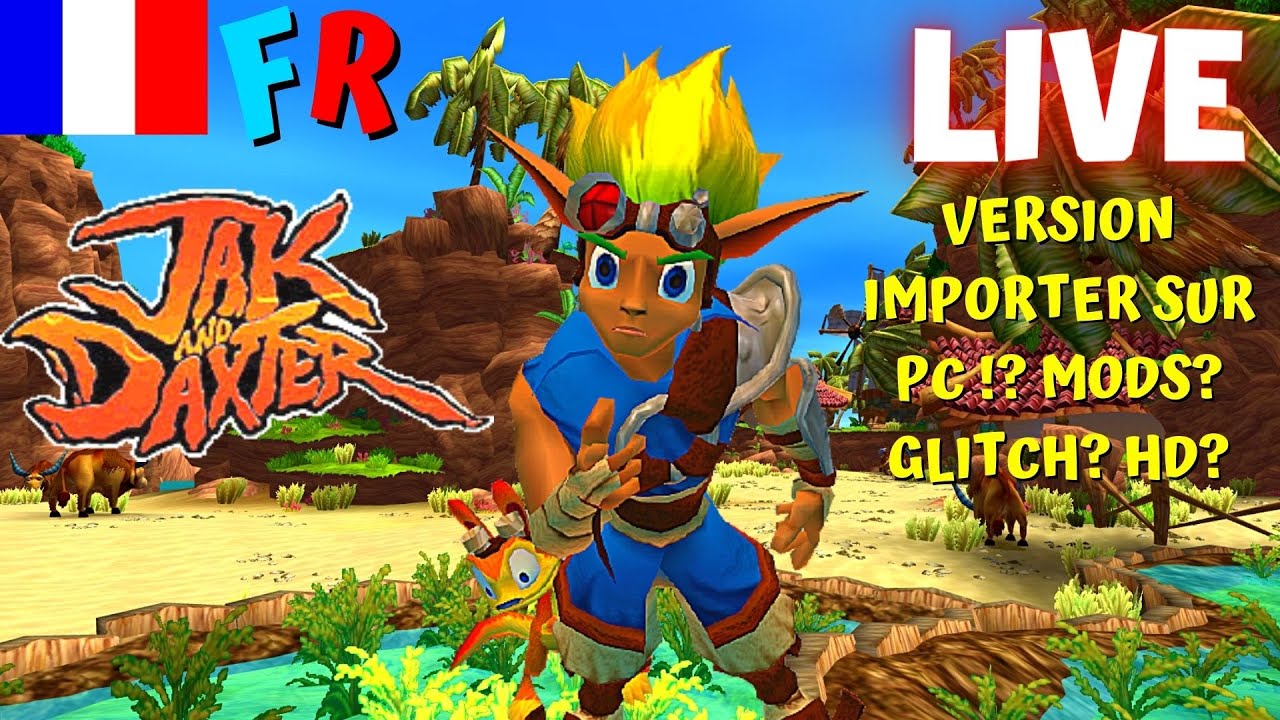 JAK AND DAXTER SUR PC ? MODS TESTE ET DECOUVERT DE SET VERSION JAK ...
