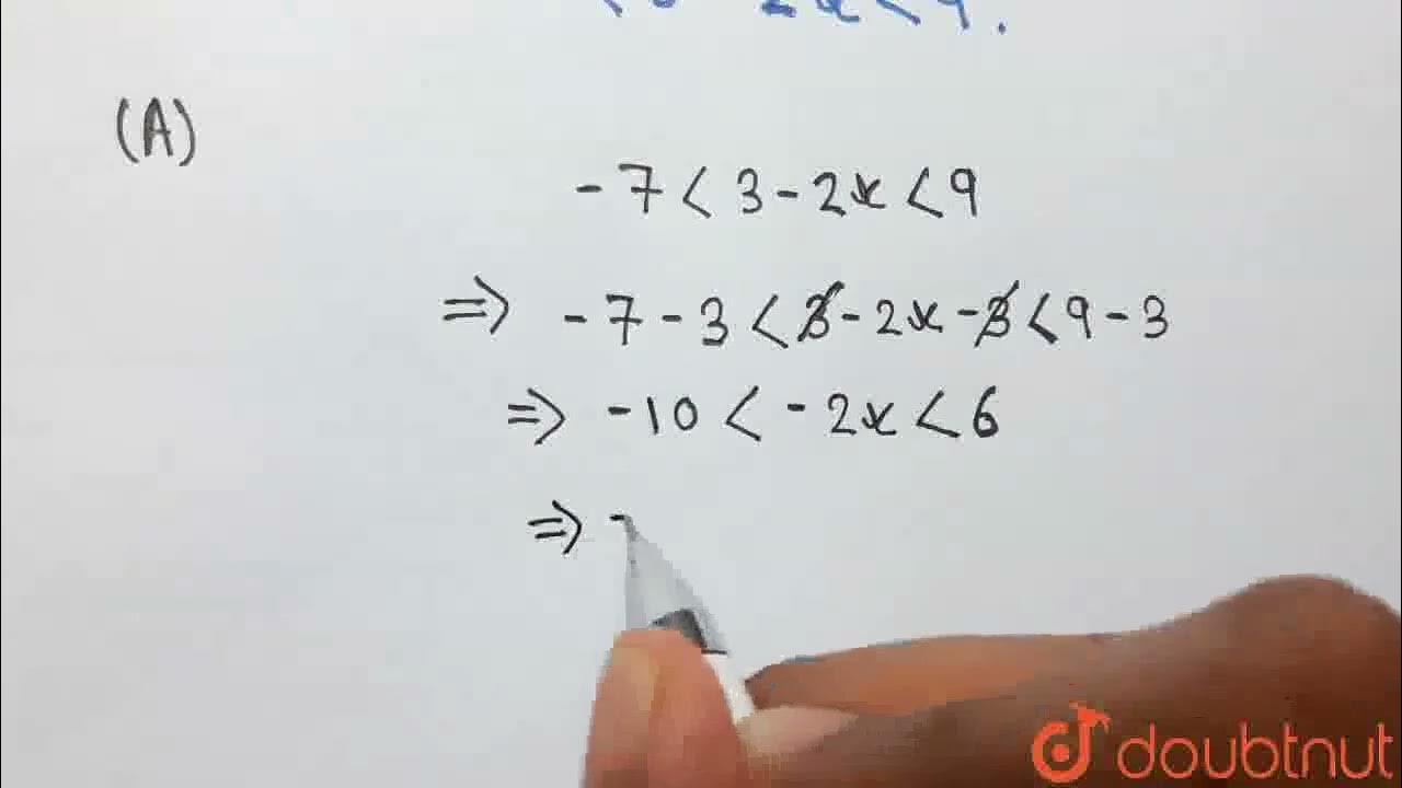 Find the range of values for x if -7lt3-2xlt9. | CLASS 12 | INEQUALITIES & ABSOLUTE VALUE | MATH ...