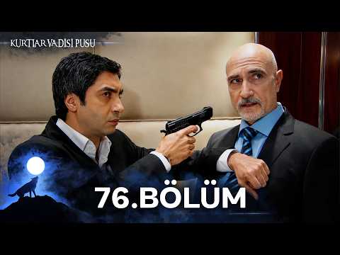 Kurtlar Vadisi Pusu | 76. Bölüm | Yüksek Görüntü Kalitesi