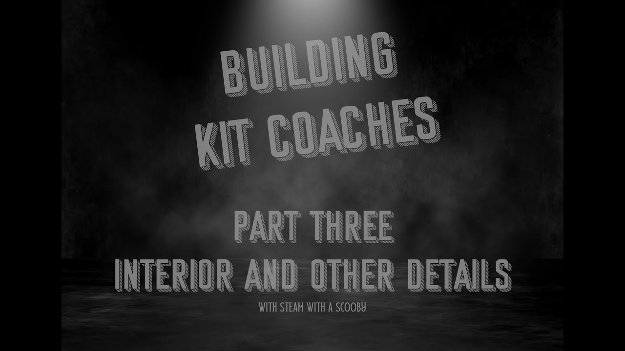Building a Comet Coach Kit - (Part 3) The Interior and Other Details ...