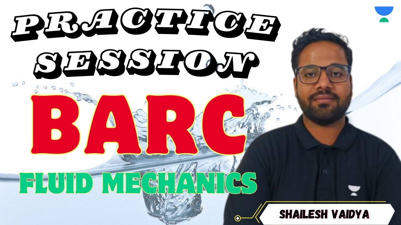 Practice Session - BARC - Fluid Mechanics | Shailesh Vaidya - YouTube