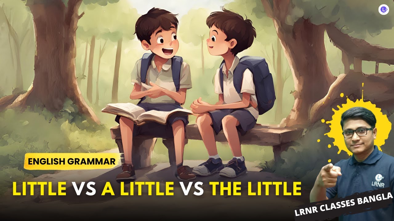 Little vs A Little vs The Little | English Grammar | LRNR Classes - YouTube