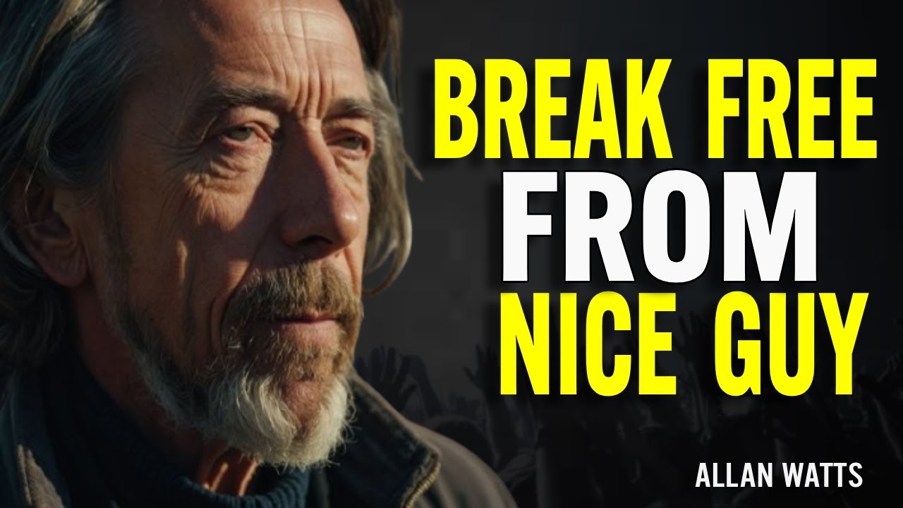 Break Free from Being the Nice Guy - Allan Watts Motivation - YouTube