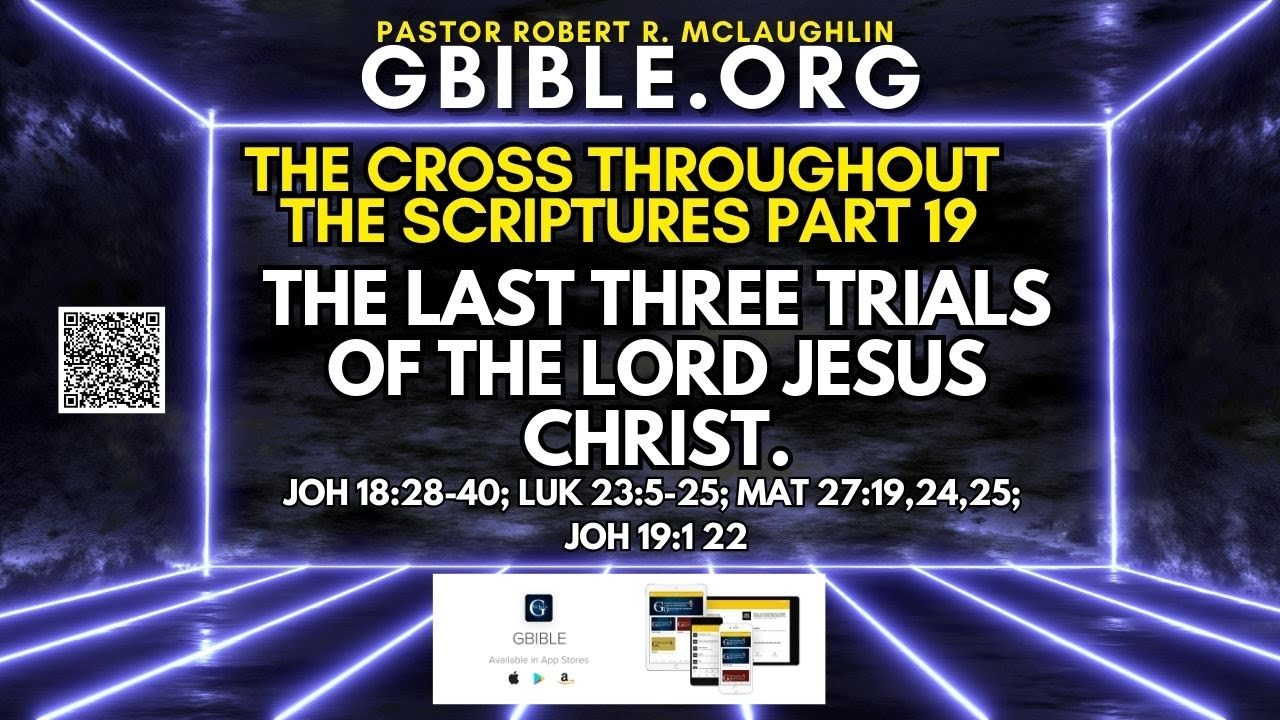 CROSS 19. THE LAST THREE TRIALS OF THE LORD JESUS CHRIST. - YouTube