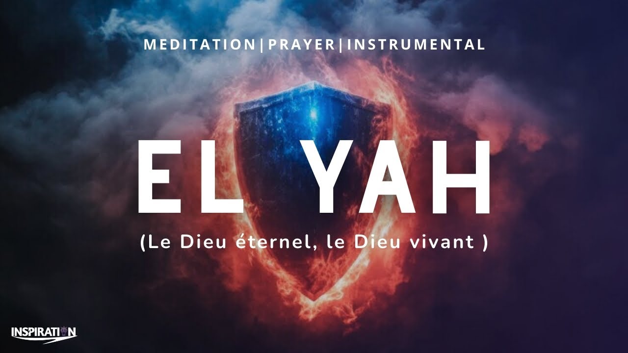 EL YAH (le Dieu éternel, le Dieu vivant)-DANIEL BANAM || INSTRUMENTAL ...