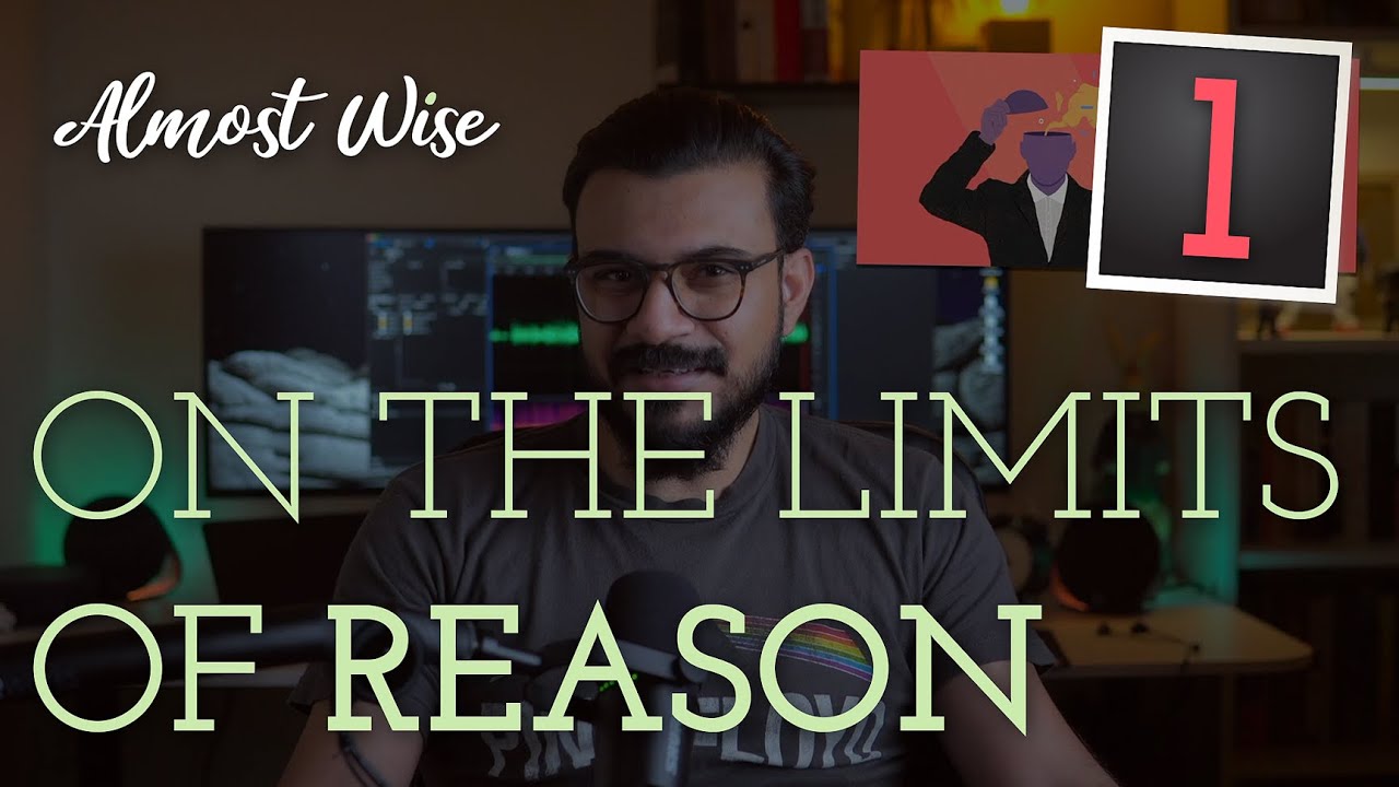 On the limits of Reason | Introduction - YouTube
