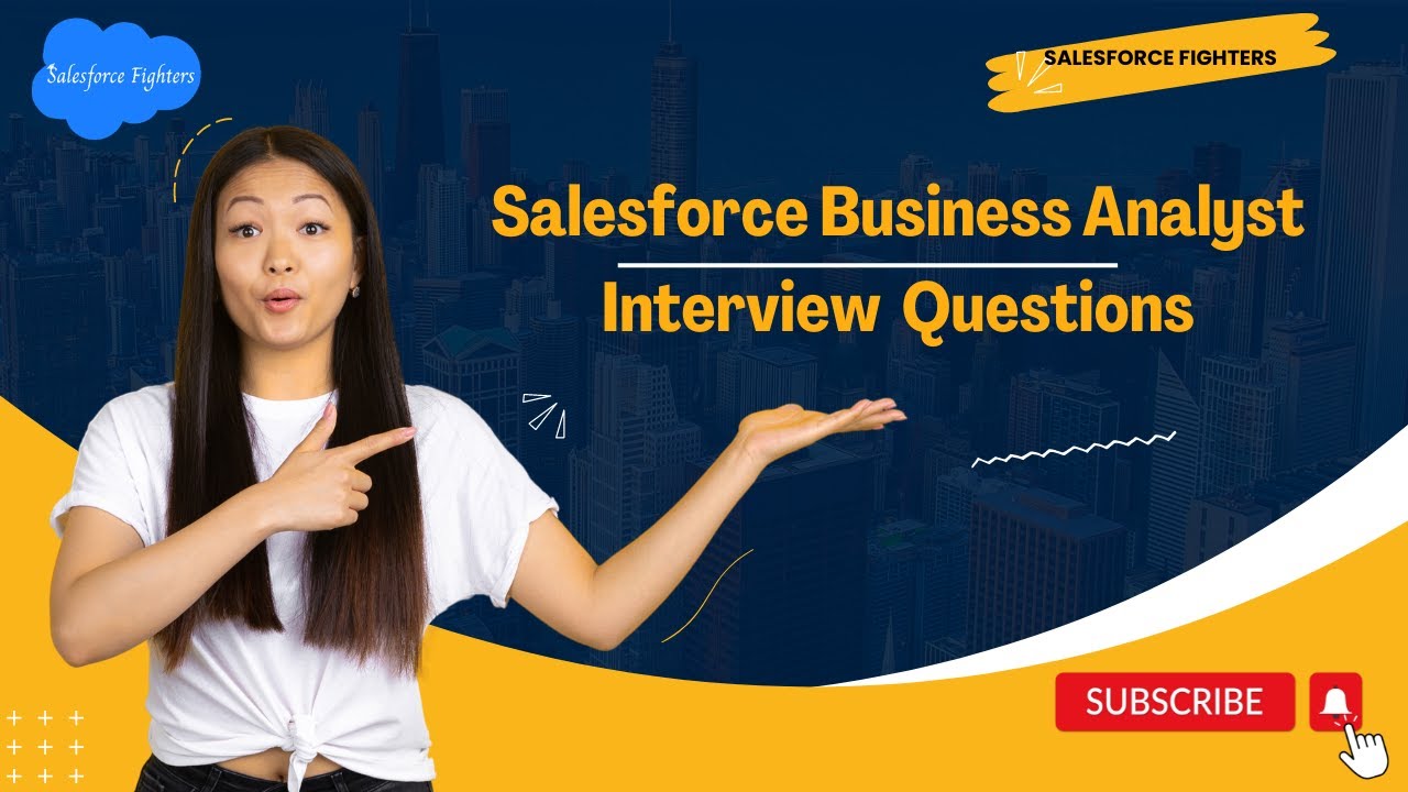 Salesforce Business Analyst Interview Questions & Answers | For ...