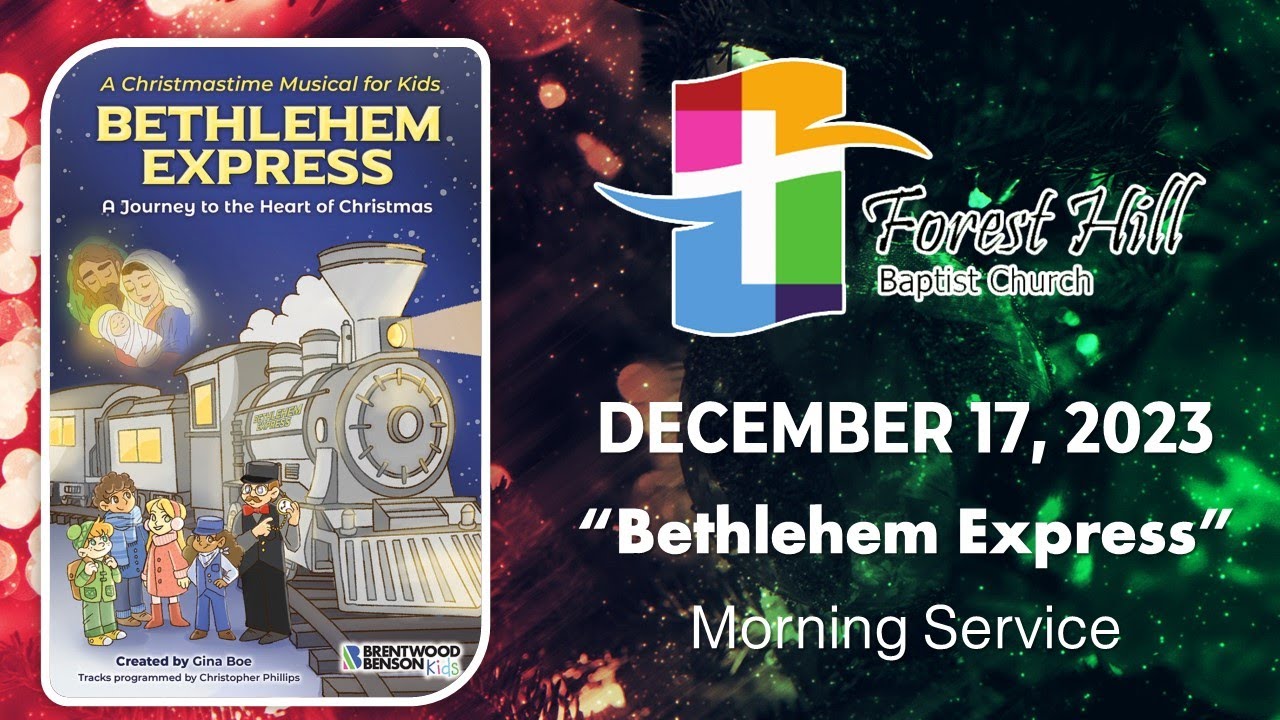 "Bethlehem Express" - Kids Christmas Musical - Sunday Morning, December ...