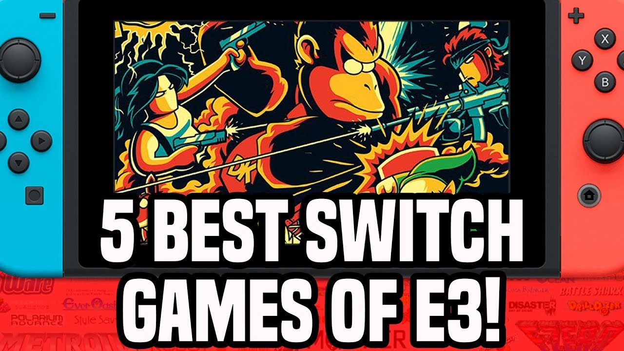 5 BEST Switch Games Of E3 2018 - NEW GAMES RANKED! - YouTube