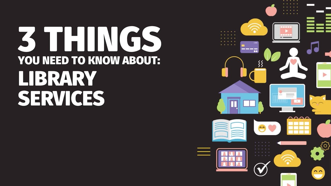 3 Things you need to know about Library Services - YouTube