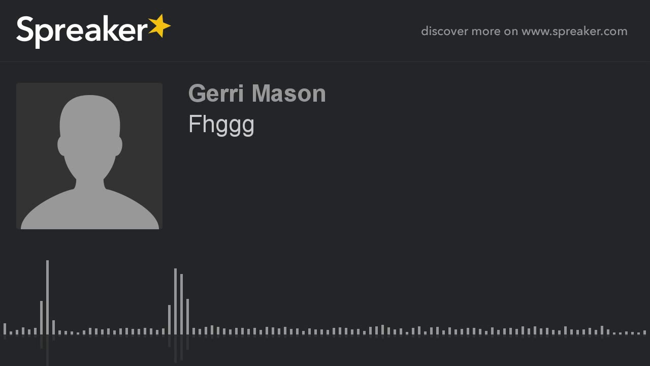 Fhggg (made with Spreaker) - YouTube