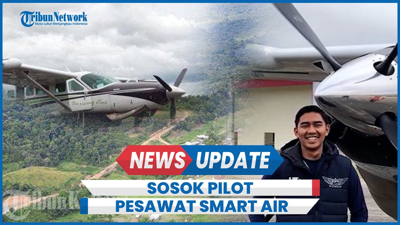Sosok Pilot Pesawat Kargo Smart Air Hilang Kontak, Unggahan Terakhir di Medsos Disorot - YouTube
