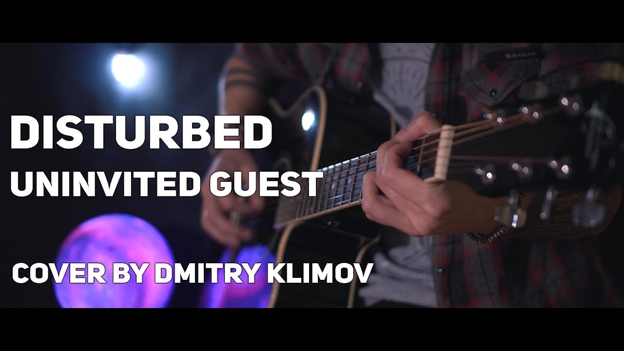 Disturbed - Uninvited Guest(acoustic cover by Dmitry Klimov) - YouTube