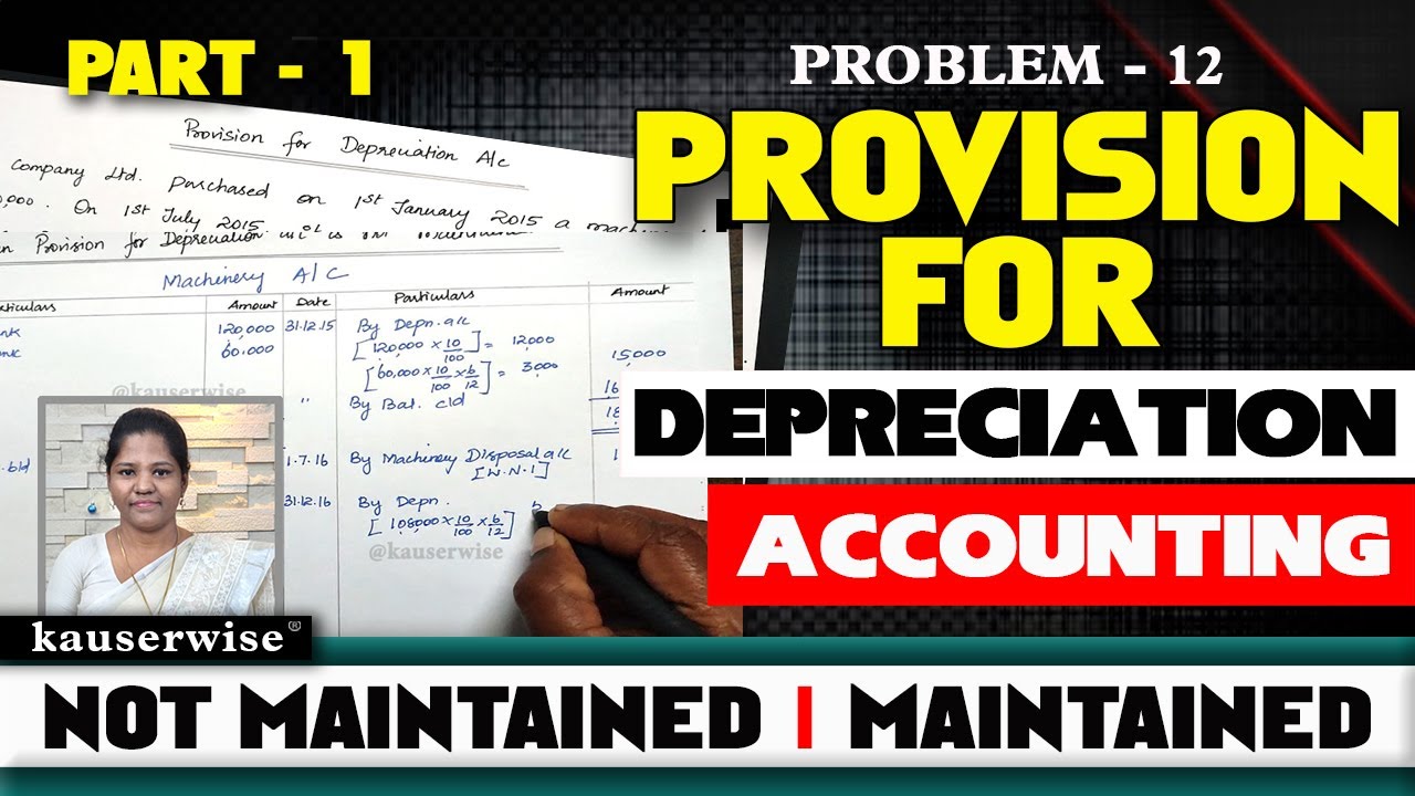 [12] Provision for Depreciation account is not maintained ...