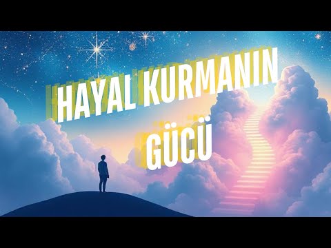 Hayal Kurmanın Gücü - Podcast #podcast  #Hayal #hayaller