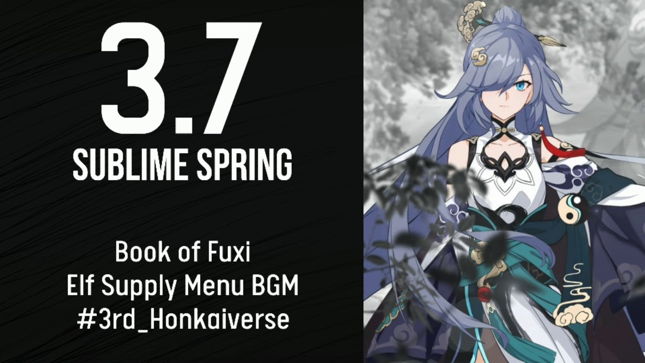 3.7 Book of Fuxi BGM - Sublime Spring Honkai Impact 3rd - YouTube