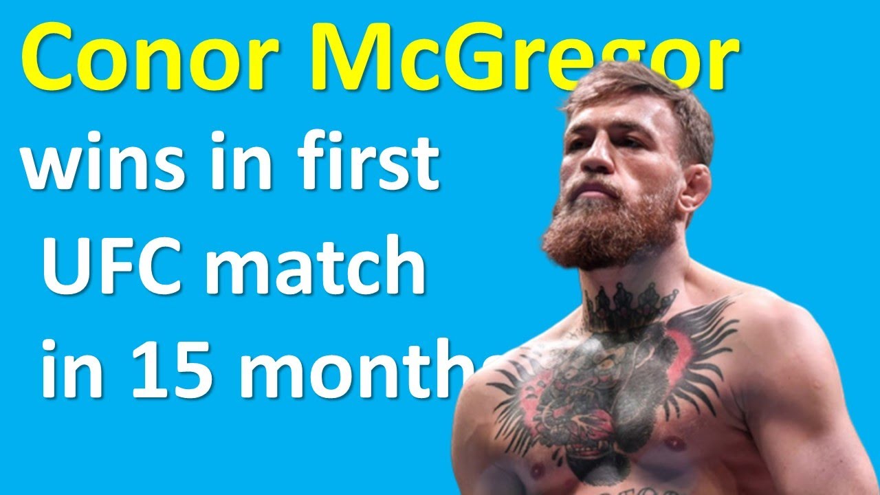 Conor McGregor wins in first UFC match in 15 months - YouTube