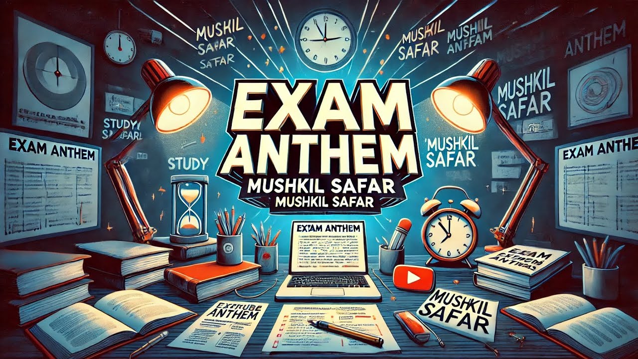 Exam Anthem - Muskil Safar | official song - YouTube