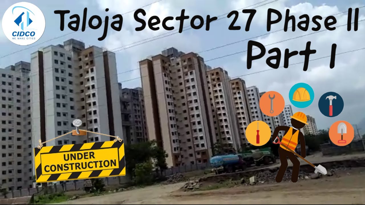 Taloja Sector 27 Phase II Current status #Part1 #Cidcolottery # ...
