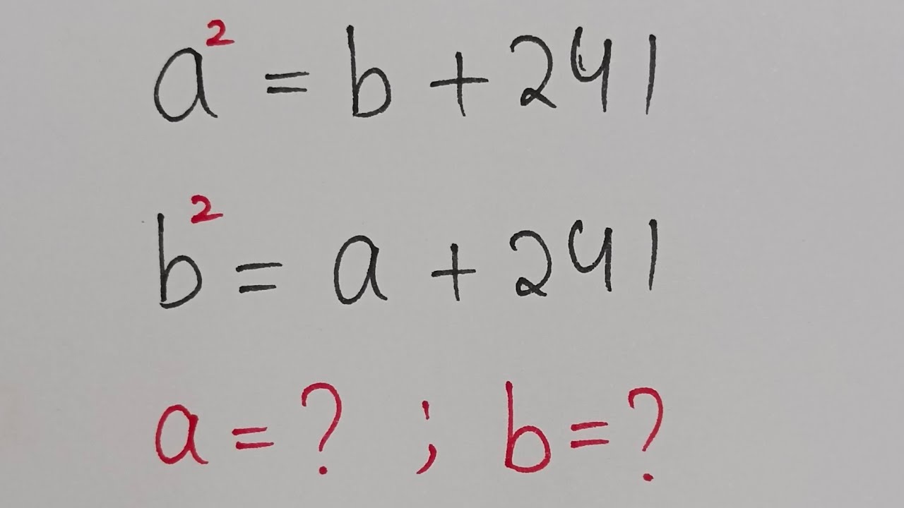 A Nice Math Algebra Problem | How to solve? | Find a=? , b=? - YouTube