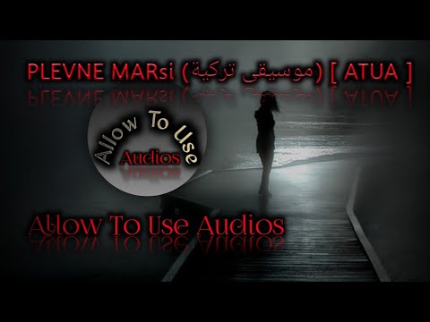 PLEVNE MARSI (موسيقى تركية) [ ATUA ] - YouTube