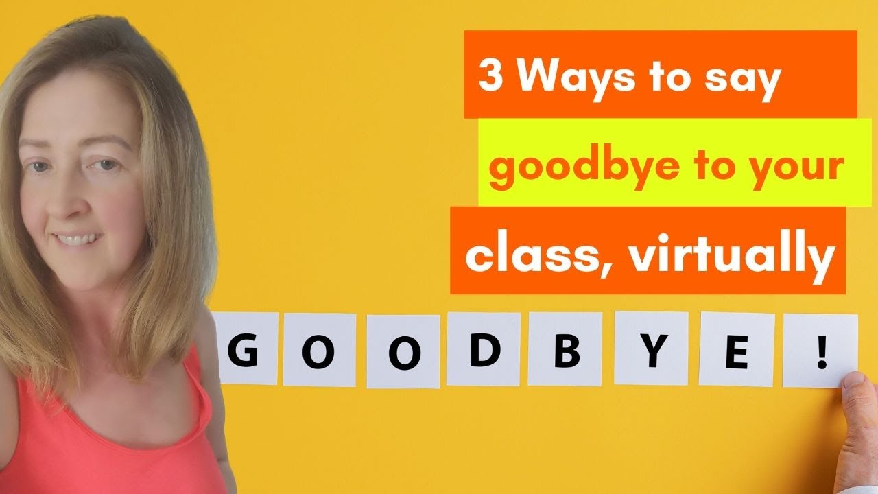 3 happy shiny ways to say goodbye to your class virtually! - YouTube