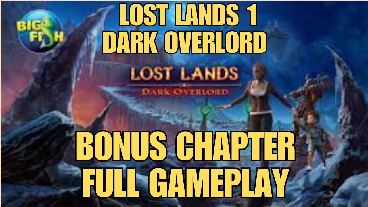 Lost Lands 1 Dark Overlord BONUS CHAPTER FULL GAMEPLAY WALKTHROUGH ...