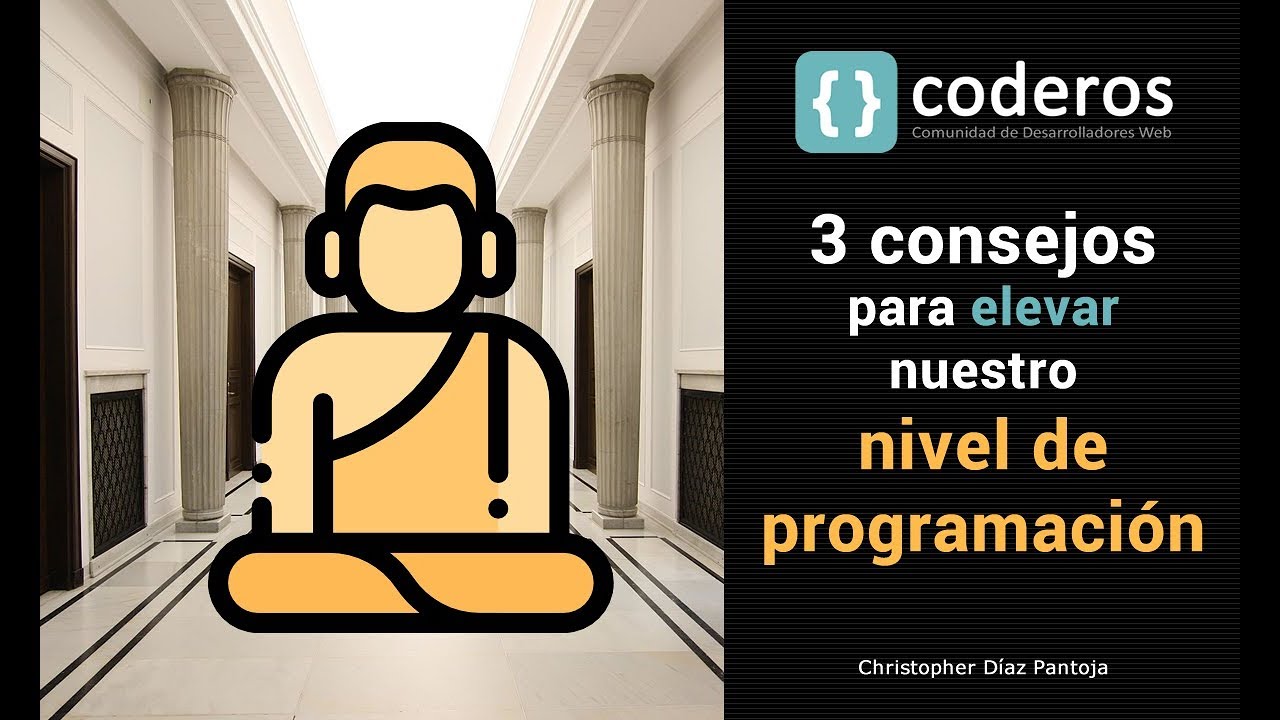 3 consejos para elevar nuestro nivel de programación - YouTube
