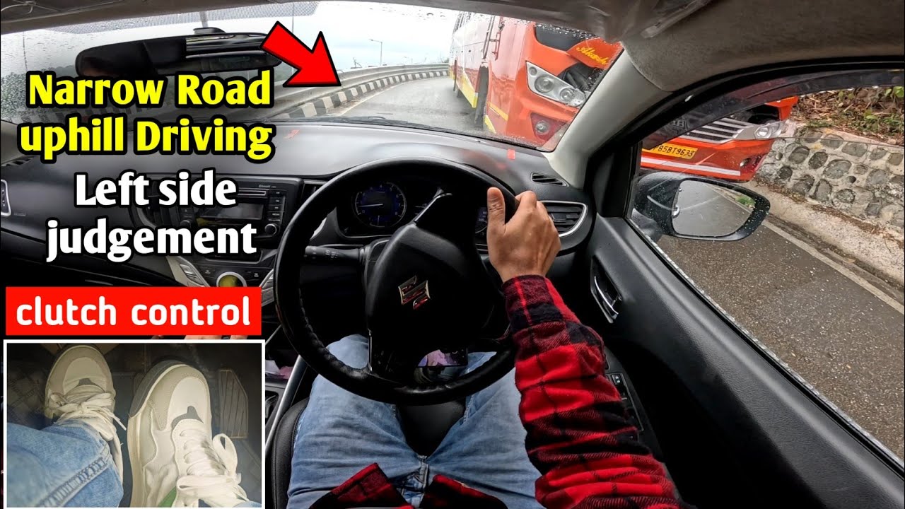 Narrow Road uphill Driving clutch control & Left and Right side ...