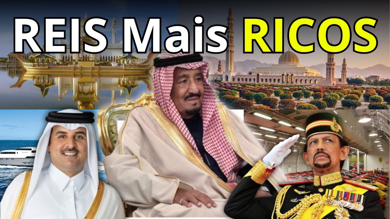 Os REIS Mais RICOS do Mundo e Suas Fortunas Inacreditáveis! - YouTube