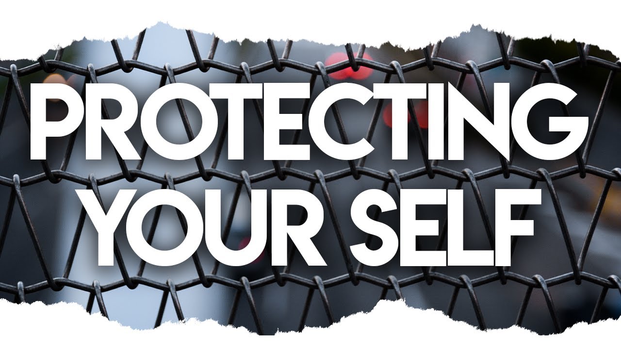 Protecting Your Self - YouTube