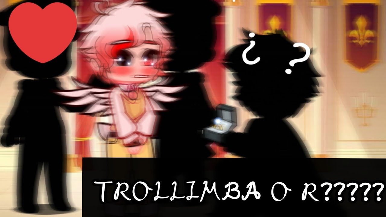 💘Hay veces en el que el amor te da oportunidades 🧐💘 TROLLIMBA O ...