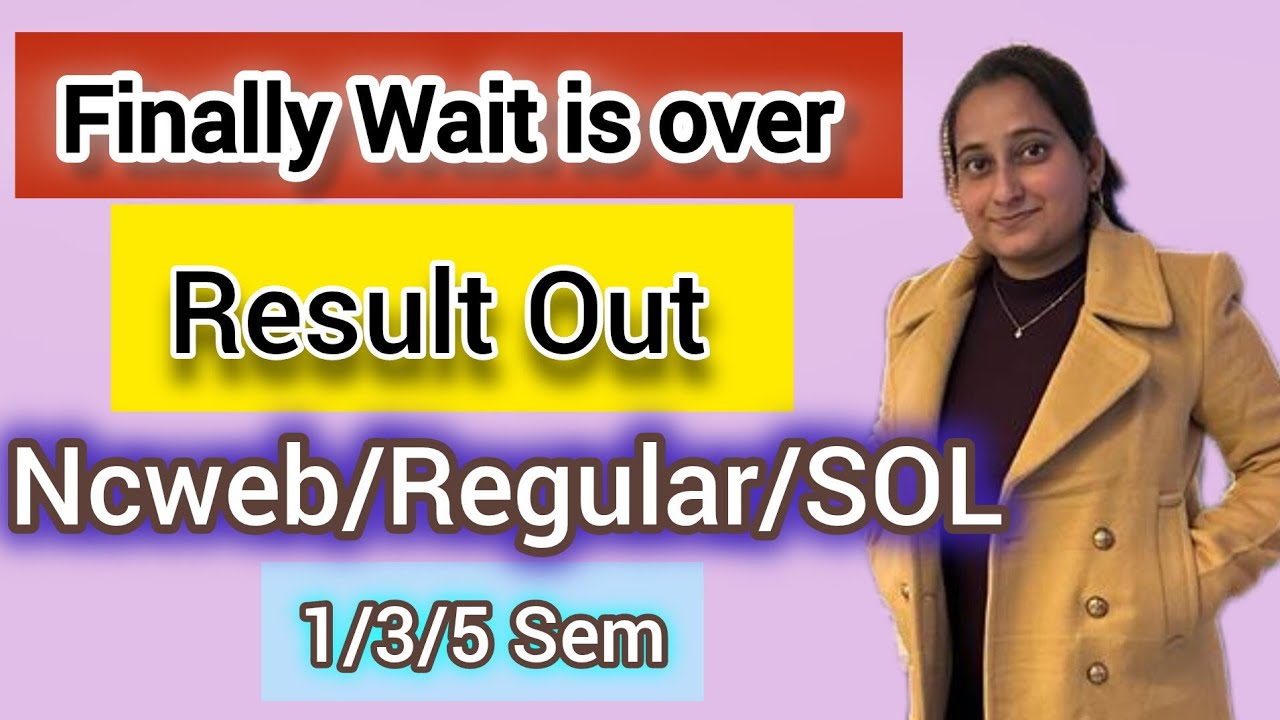 Result Update [ Ncweb / SOL / Regular ][ By Jaya Yadav ] - YouTube