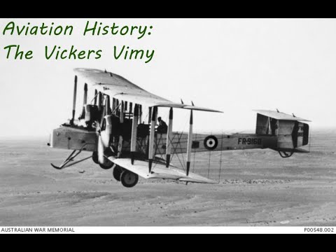 The WW1 bomber that created aviation history: The Vickers Vimy - YouTube