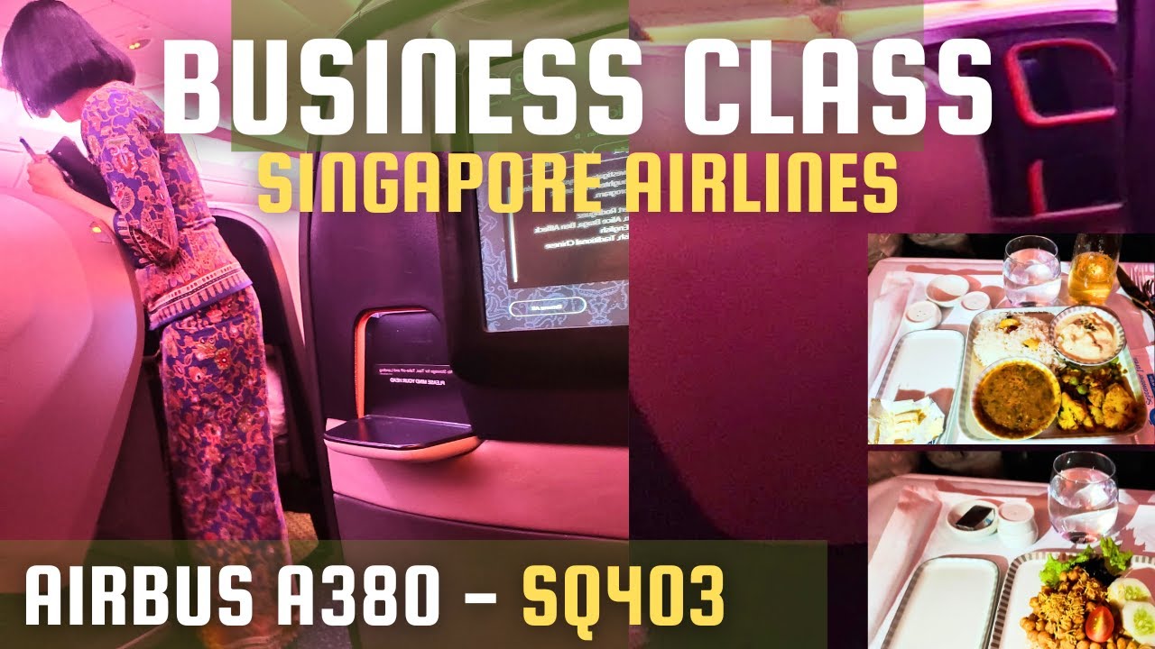 "AIRBUS A380" - Singapore Airlines (SQ403/SIA403) Business Class, New ...