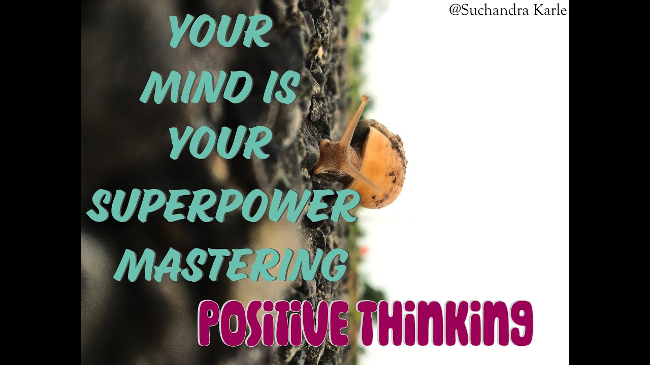 Your Mind is Your Superpower Mastering Positive Thinking || Suchandra ...