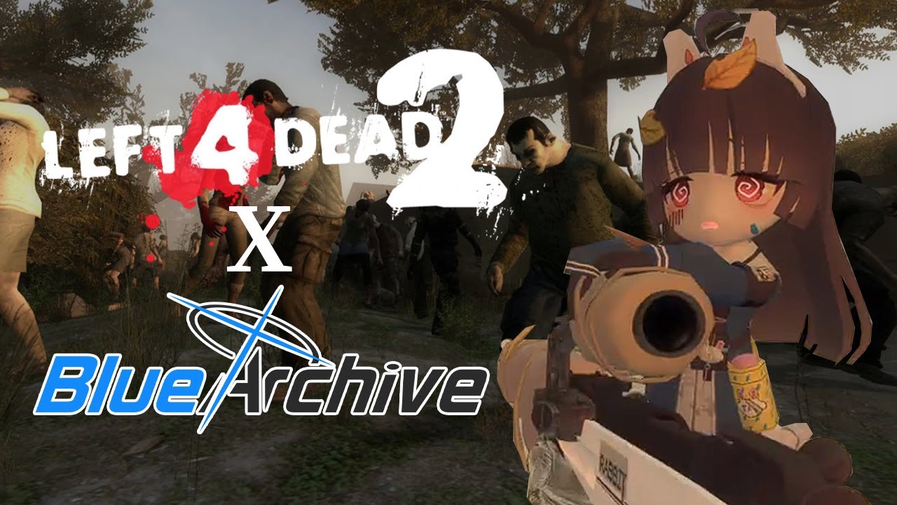กลับมาเล่น Left 4 Dead 2 ในปี 2023 แต่รอบนี้ ... เราลง Mod Blue Archive ...