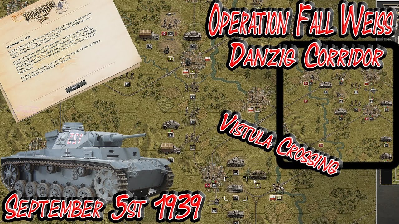 Danzig Corridor Fall Weiss #2 Grand Campaign 1939 Panzer Corps - YouTube
