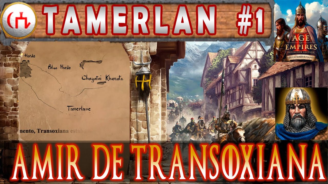 ⚔️ Tamerlán 🛡 | Escenario: 1 Amir de Transoxiana | Age of Empires 2 ...