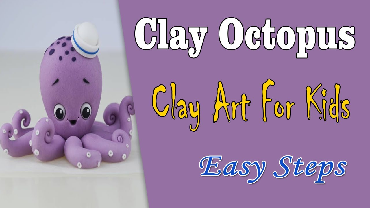 Cute Octopus With Clay | Polymer Clay Octopus Modeling | Arts By Sam - YouTube