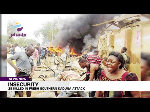 28 Killed In Fresh Southern Kaduna Attack: Where Is The Federal ...