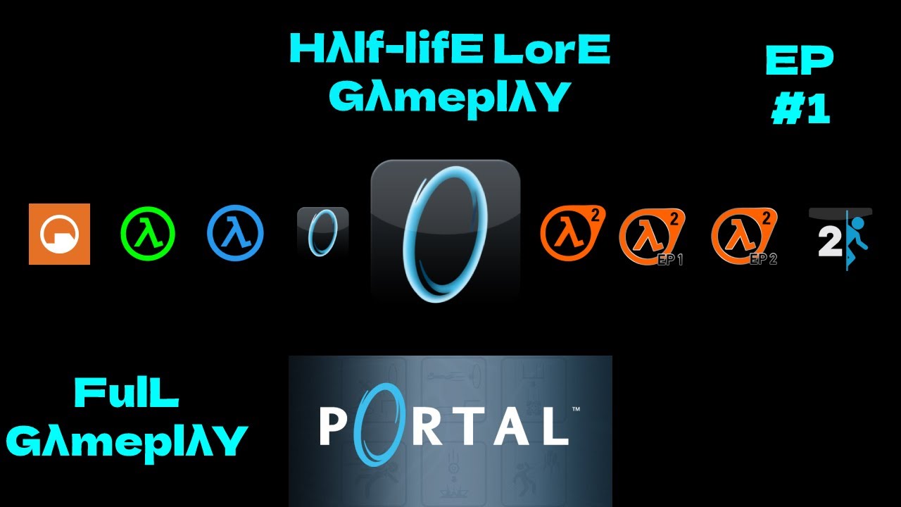 Portal - EP#1 - Hλlf-lifE LorE - Gameplay T4 - YouTube