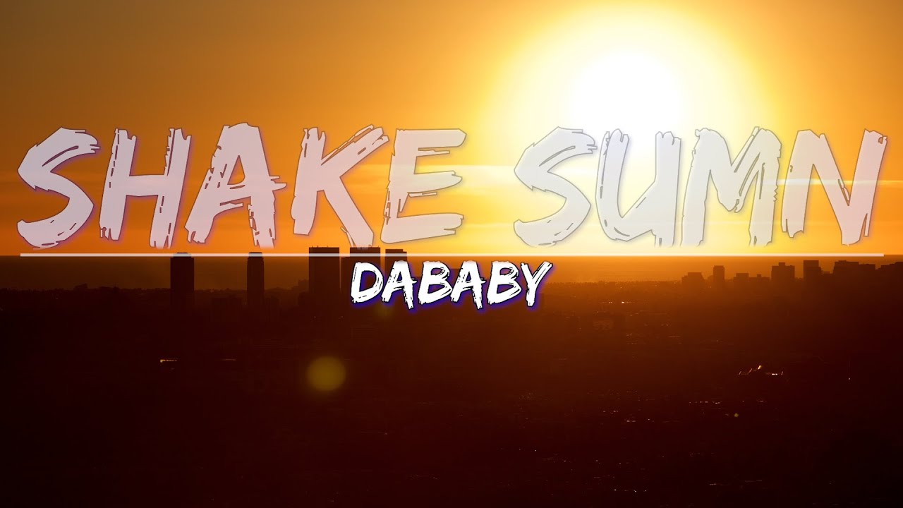 DaBaby - SHAKE SUMN (Clean) (Lyrics) - Full Audio, 4k Video - YouTube